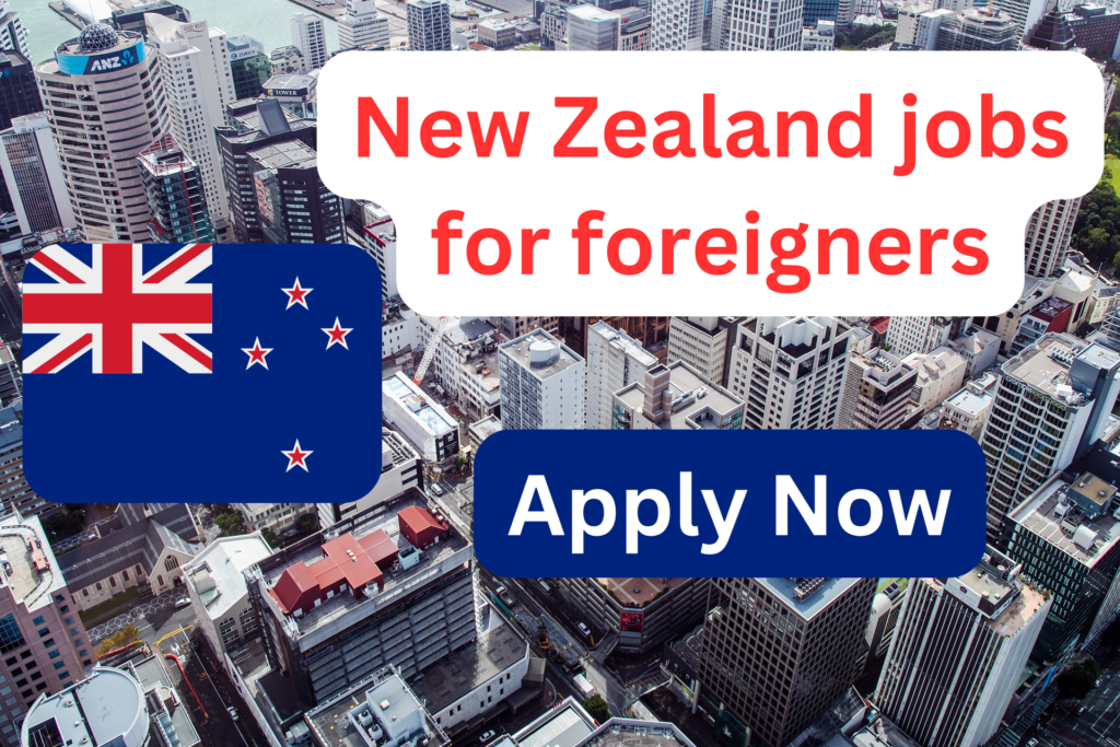 Best New Zealand Jobs for Foreigners with Sponsorship: Apply Now - Visa ...